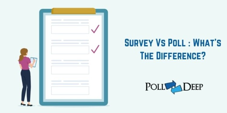 Survey or Poll? What’s the Difference